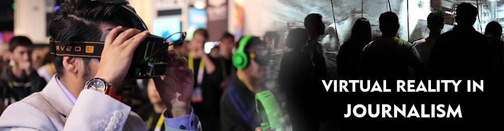 Virtual Reality & Journalism